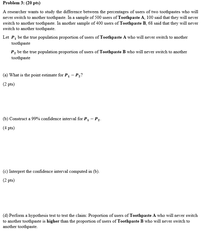 Solved Problem 3: (20 pts) A researcher wants to study the | Chegg.com
