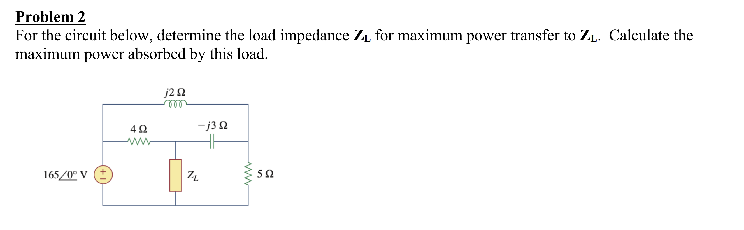 Solved Problem 2For the circuit below, determine the load | Chegg.com
