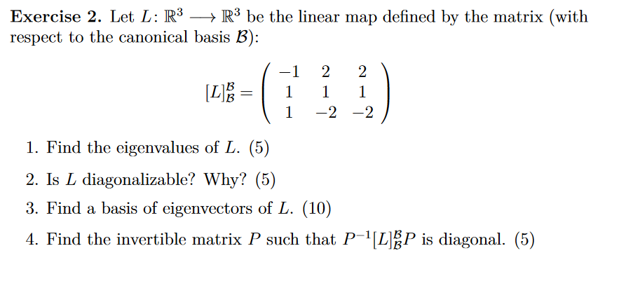 Solved Exercise 2. Let L:R3 R3 be the linear map defined by | Chegg.com