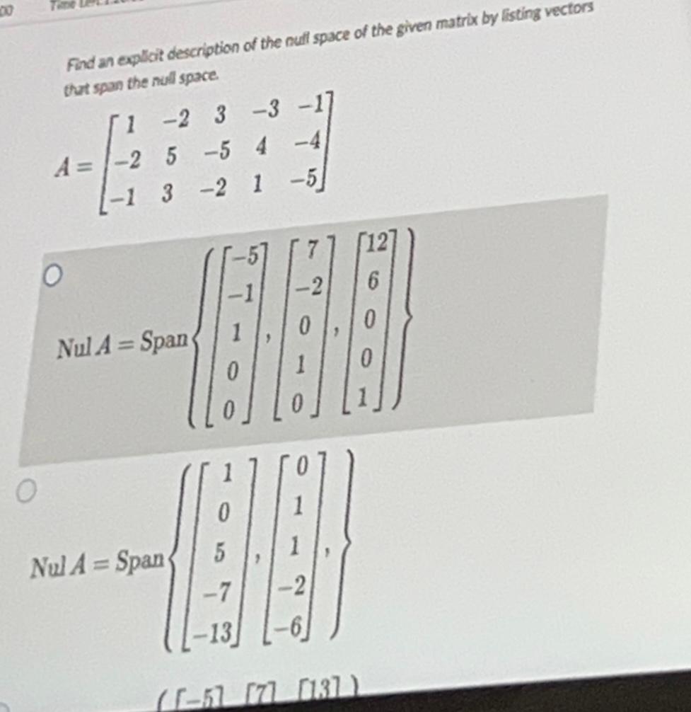 Solved Find an explicit description of the null space of the | Chegg.com