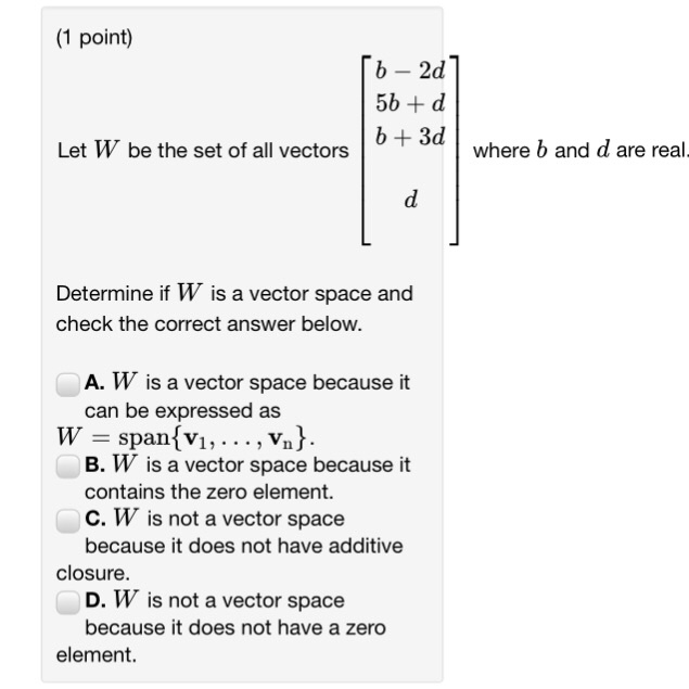 Solved Let W be the set of all vectors [b -2d 5b + d b + | Chegg.com