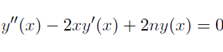 Solved Hermite's differential equation is of the form: The | Chegg.com