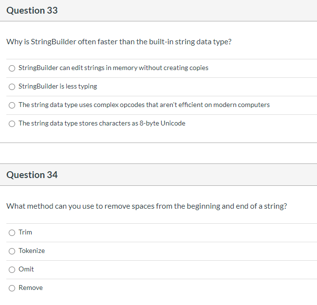Solved Question 33 Why is StringBuilder often faster than | Chegg.com