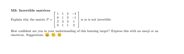 Solved M3: Invertible matrices Explain why the matrix | Chegg.com