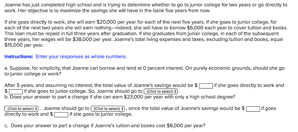 Solved Joanne has just completed high school and is trying | Chegg.com Solved Joanne has just completed high school and is trying | Chegg.com