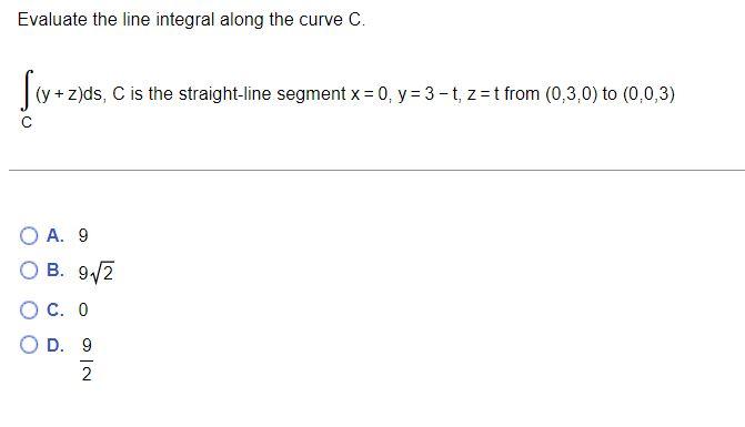 Solved Evaluate the line integral along the curve C. | Chegg.com
