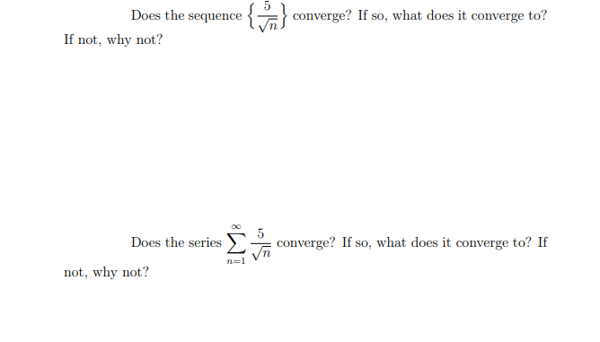 Solved Does the sequence {n5} converge? If so, what does it | Chegg.com