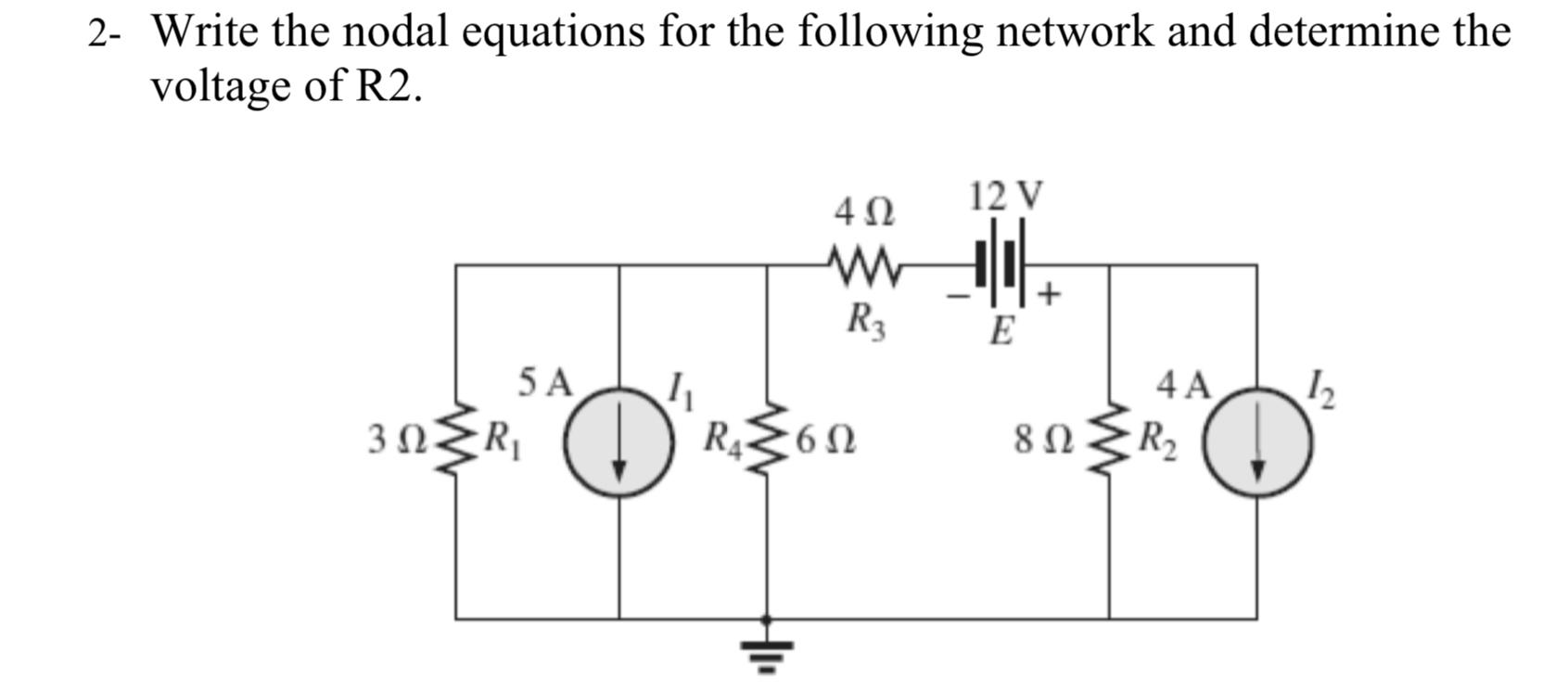 Solved 2 Write The Nodal Equations For The Following 