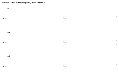 Solved What quantum numbers specify these subshells? | Chegg.com