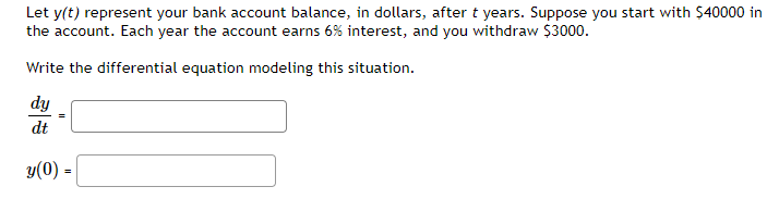 Solved Let y(t) represent your bank account balance, in | Chegg.com