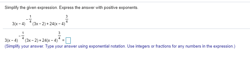 Solved Simplify the given expression. Express the answer | Chegg.com