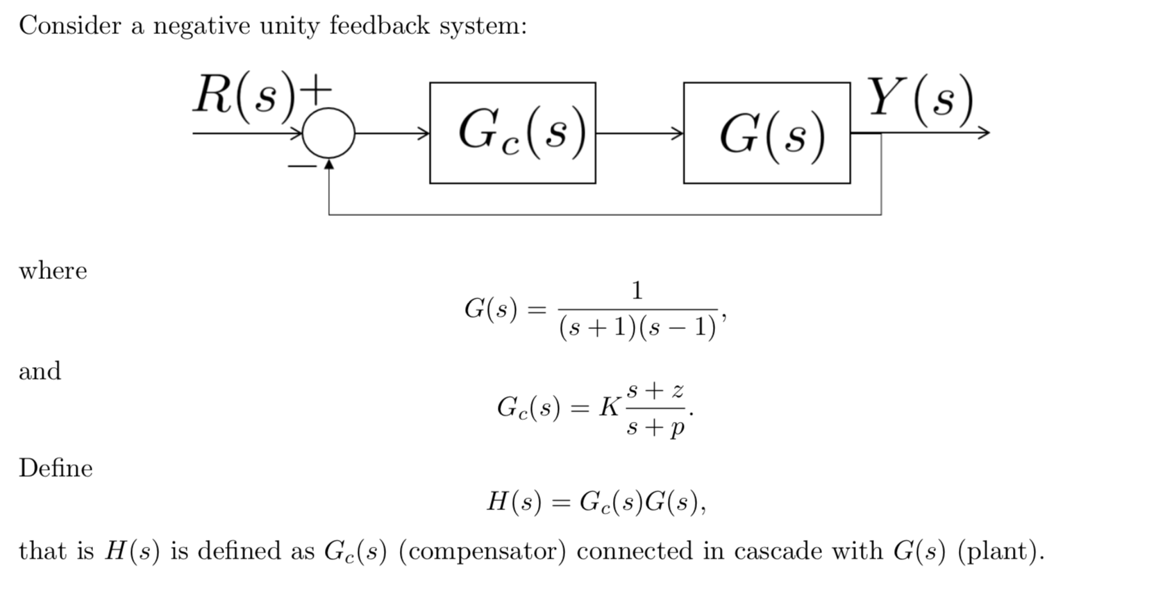 Solved Consider a negative unity feedback system: R(8) Ge(s) | Chegg.com
