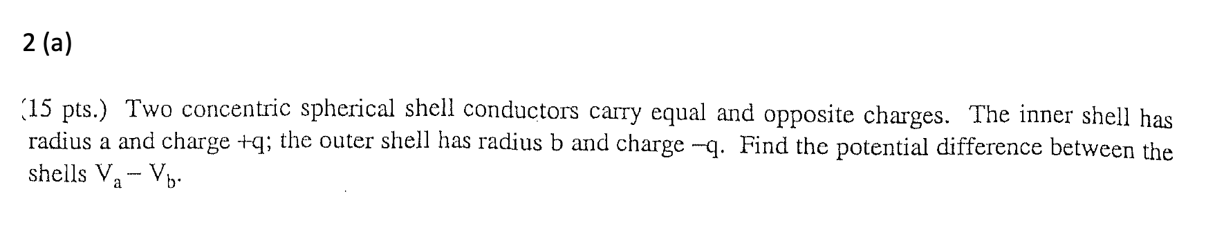 Solved 2 (a) (15 pts.) Two concentric spherical shell | Chegg.com