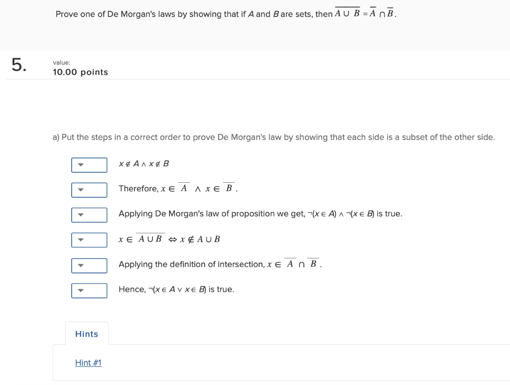 Solved Prove one of De Morgan's laws by showing that if A | Chegg.com