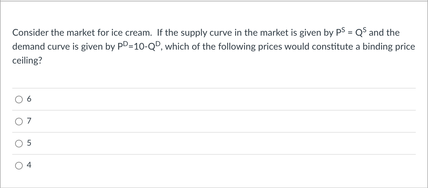 Solved Consider the market for ice cream. If the supply | Chegg.com