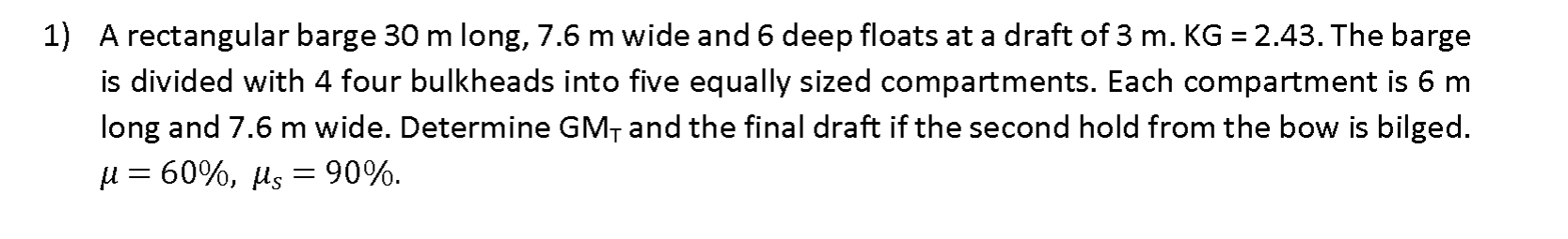 Solved A rectangular barge 30 m long, 7.6 m wide and 6 deep | Chegg.com