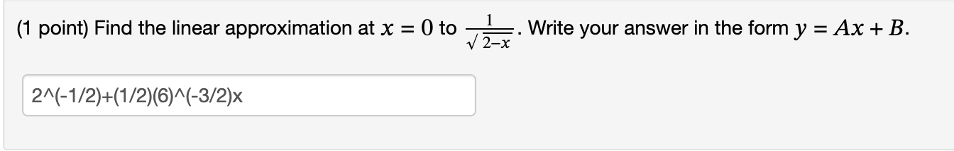Solved (1 point) Find the linear approximation at x=0 to | Chegg.com