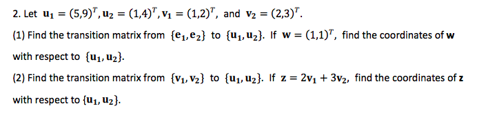 Solved (1) Find the transition matrix from {𝐞𝐞𝟏𝟏, | Chegg.com