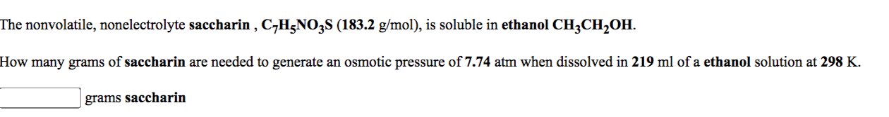 Solved The nonvolatile, nonelectrolyte saccharin , CH3NO3S | Chegg.com