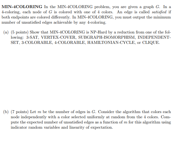 Solved MIN-4COLORING In the MIN-4COLORING problem, you are | Chegg.com