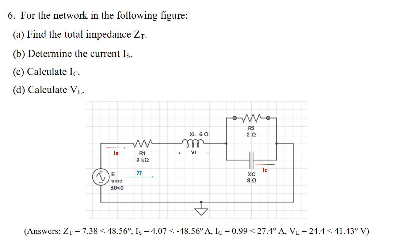 Solved 6. For the network in the following figure: (a) Find | Chegg.com