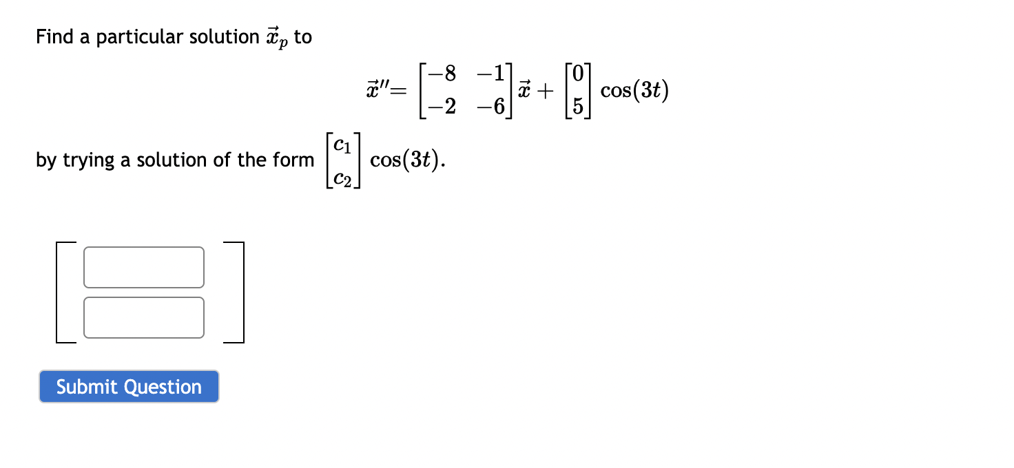 Solved Find a particular solution xp to | Chegg.com