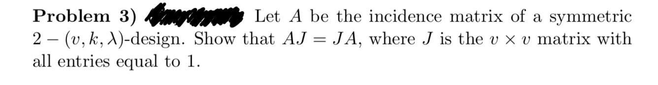 Solved Problem 3) Let A be the incidence matrix of a | Chegg.com