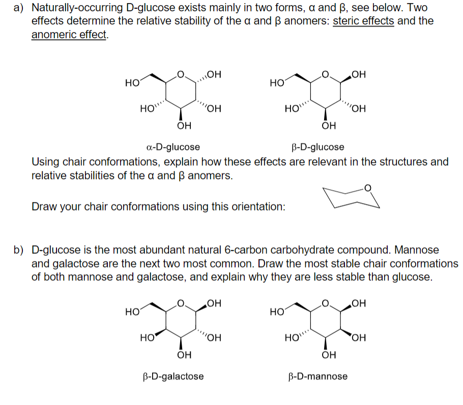 Solved a) Naturally-occurring D-glucose exists mainly in two | Chegg.com