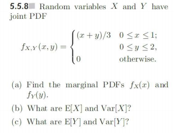 Solved 5.5.8 Random variables X and Y have joint PDF | Chegg.com