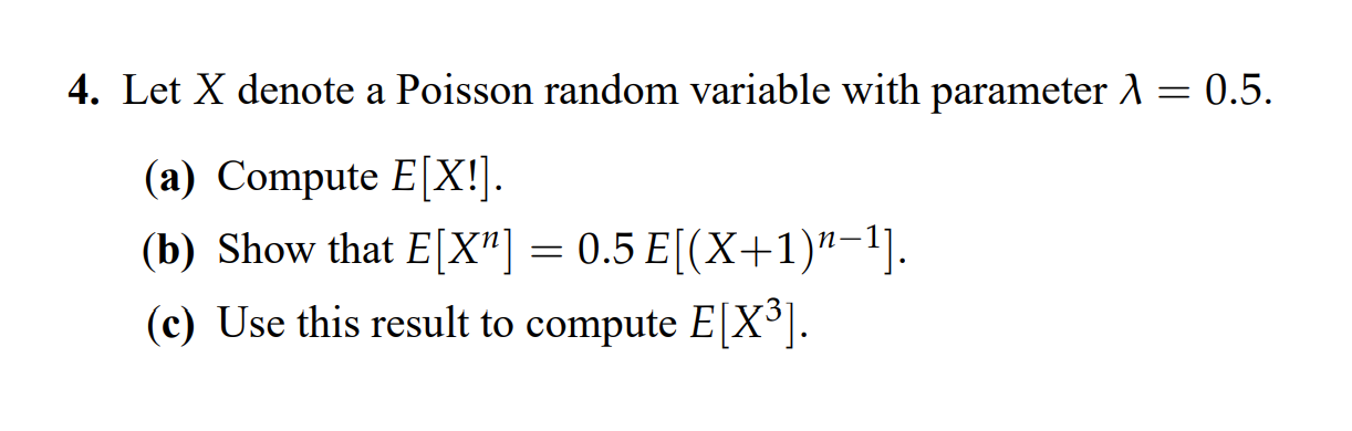 Solved 4. Let X denote a Poisson random variable with | Chegg.com