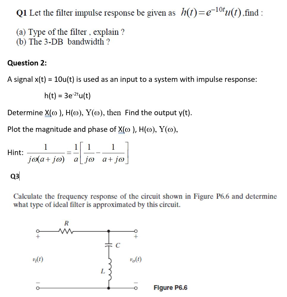 Solved Qi Let the filter impulse response be given as | Chegg.com