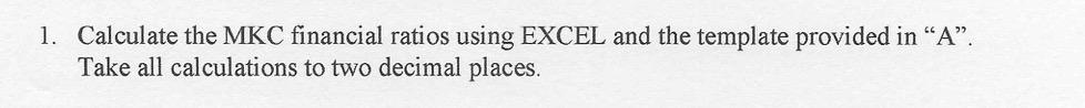 1. Calculate the MKC financial ratios using EXCEL and | Chegg.com