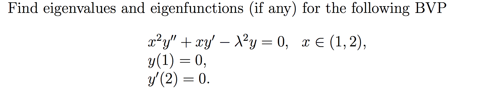 Solved Find eigenvalues and eigenfunctions (if any) for the | Chegg.com
