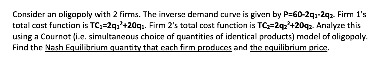 Solved Consider an oligopoly with 2 firms. The inverse | Chegg.com