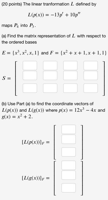 Solved (20 points) The linear tranformation L defined by | Chegg.com
