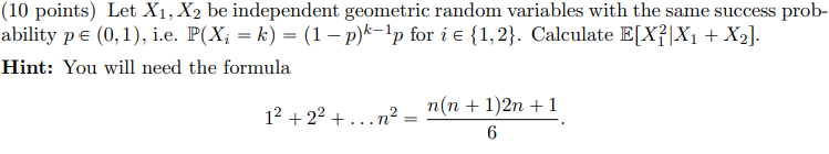 Solved (10 points) Let X1,X2 be independent geometric random | Chegg.com