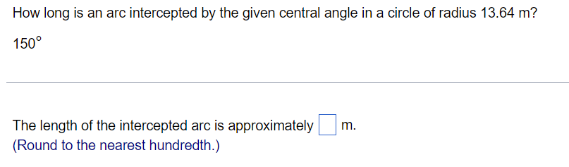 Solved How long is an arc intercepted by the given central | Chegg.com
