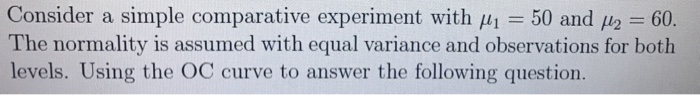 Solved Consider a simple comparative experiment with 11,-50 | Chegg.com