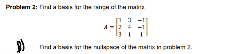 Solved Problem 2: Find a basis for the range of the matrix | Chegg.com