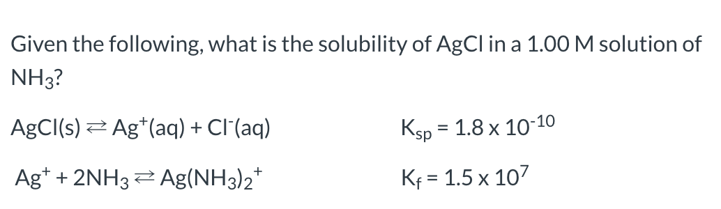 Solved Given the following, what is the solubility of AgCl | Chegg.com