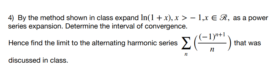 Solved 4) By the method shown in class expand In(1 + x), x > | Chegg.com