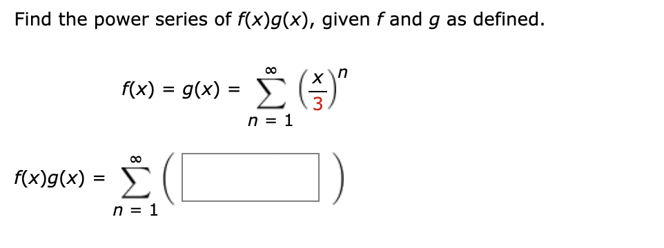Solved Find the power series of f(x)g(x), given f and g as | Chegg.com