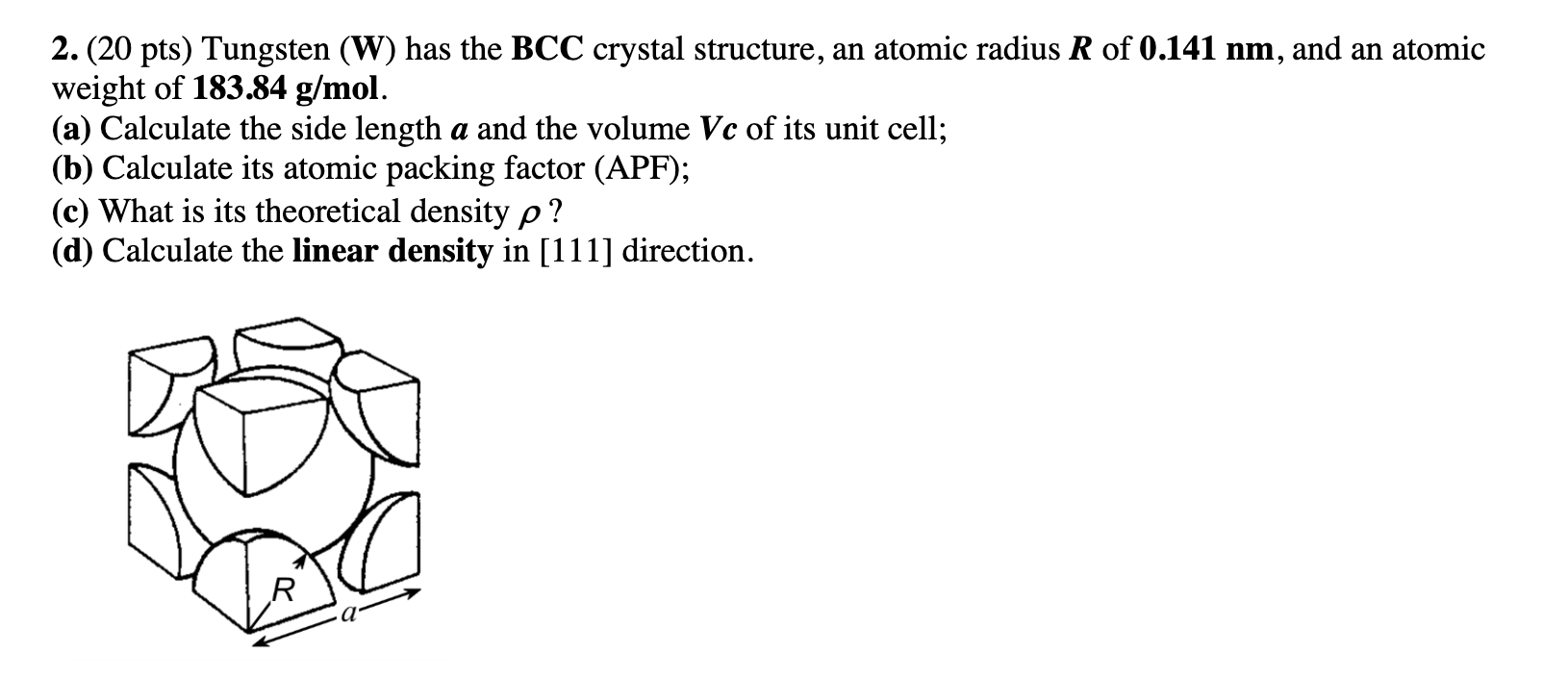 Solved 2. (20 pts) Tungsten (W) has the BCC crystal | Chegg.com