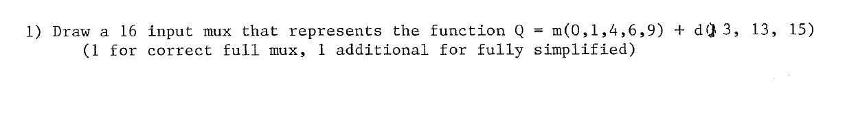 Solved Draw a 16 input mux that represents the function | Chegg.com