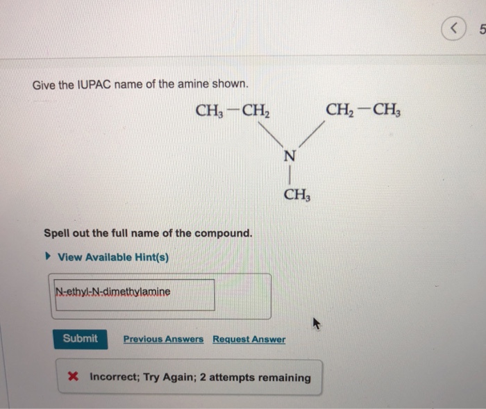 Solved Give the IUPAC name of the amine shown. CH3 CH2 CH2 | Chegg.com