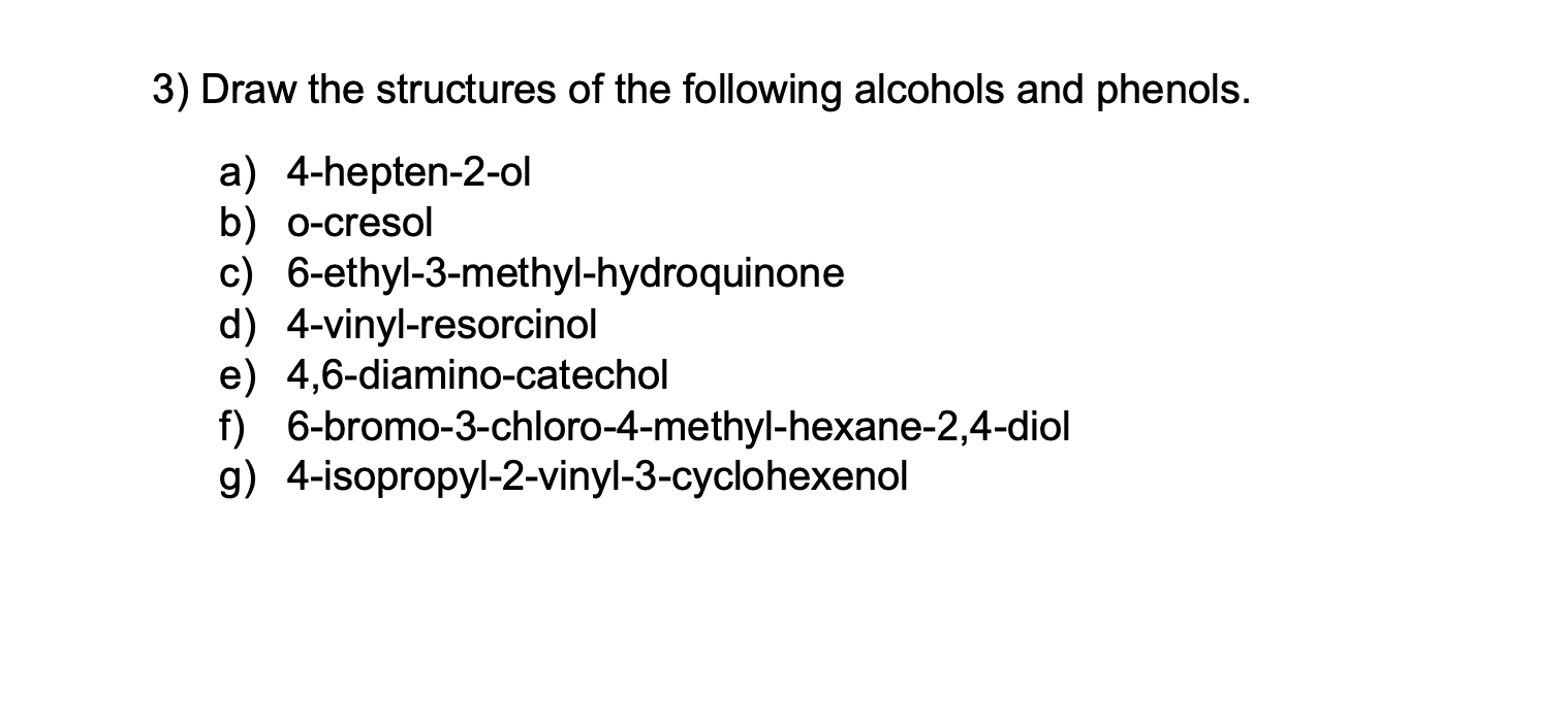 Solved 3) Draw the structures of the following alcohols and | Chegg.com