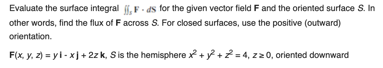 Solved Evaluate the surface integral F. ds for the given | Chegg.com