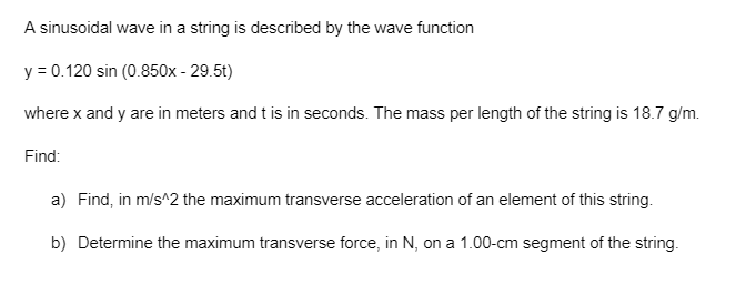 Solved A sinusoidal wave in a string is described by the | Chegg.com