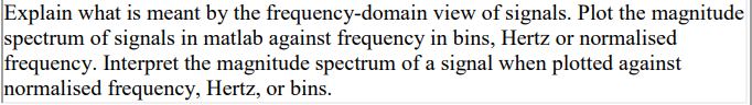 Solved Explain what is meant by the frequency-domain view of | Chegg.com