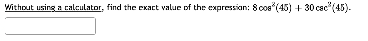 Solved Without using a calculator, find the exact value of | Chegg.com